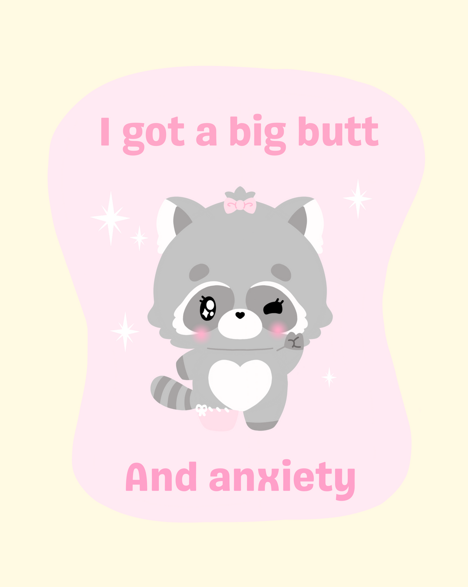 Big Butt Anxiety Sticker – BasuraGang