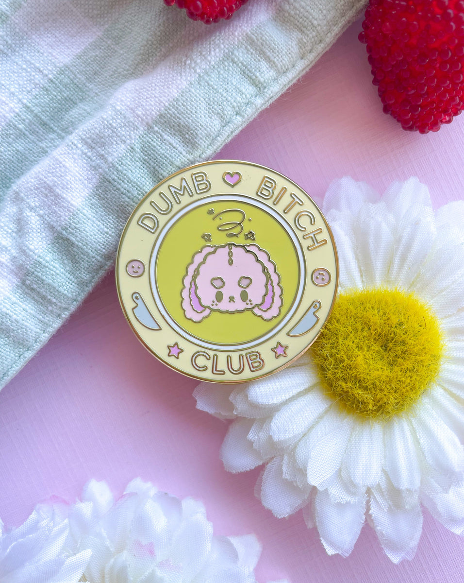 Dumb Bitch Enamel Pin – BasuraGang